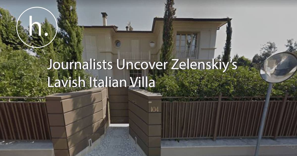 Journalists Uncover Zelenskiy’s Lavish Italian Villa