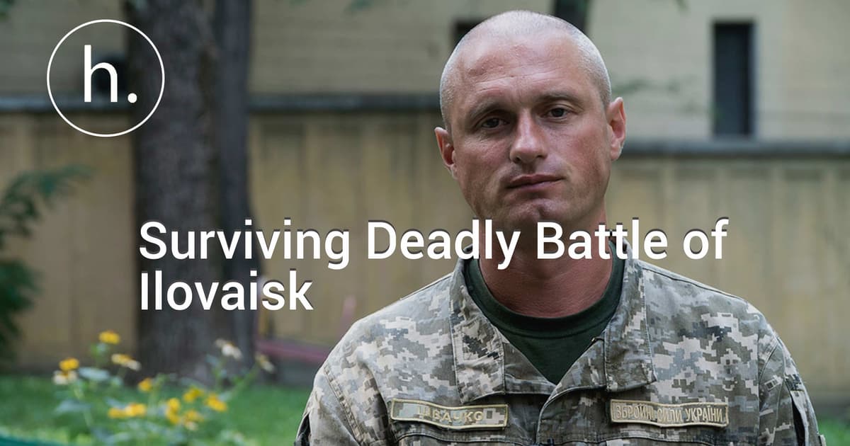 Surviving the Deadly Battle of Ilovaisk