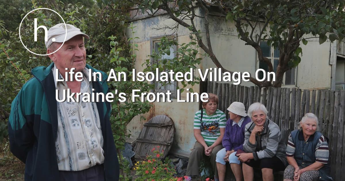 Life In An Isolated Village On Ukraine’s Front Line