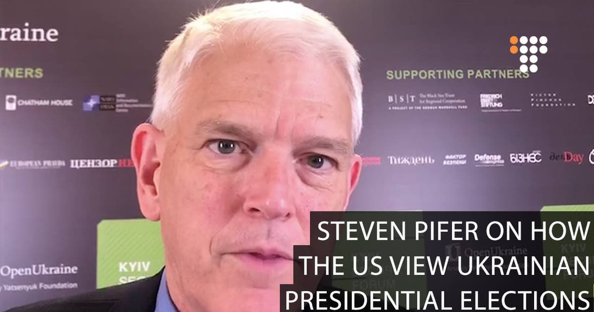 Steven Pifer on How the US View Ukrainian Presidential Elections