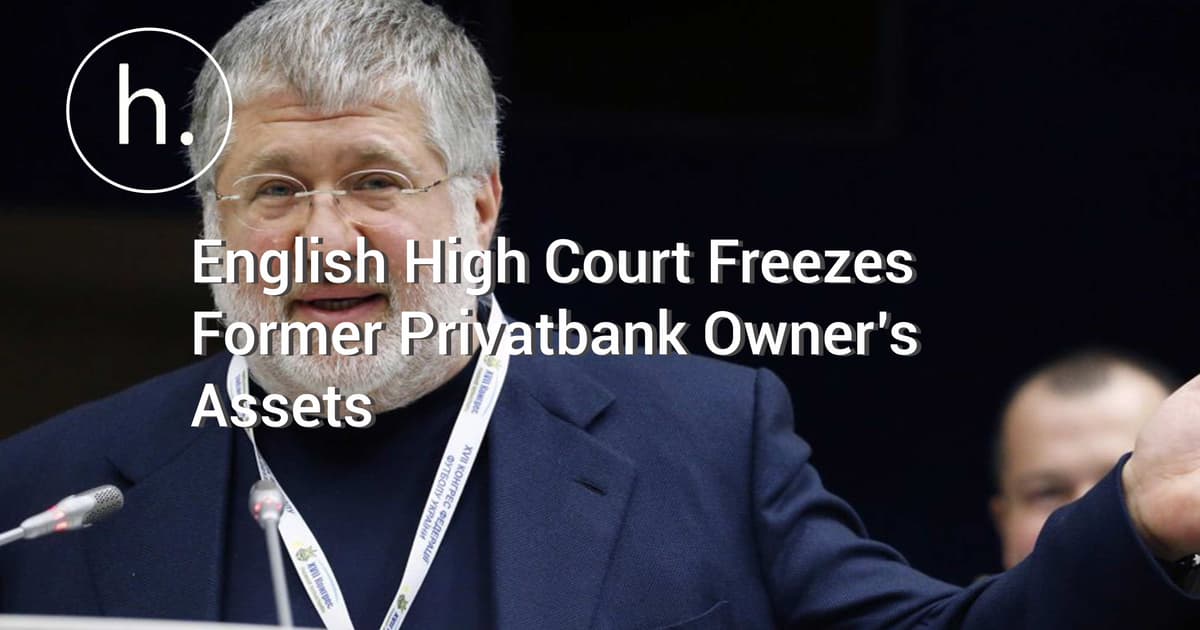 English High Court Freezes Former Privatbank Owner’s Assets